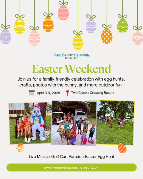 🐣 Easter Weekend 🐣 | Two Creeks Crossing Resort